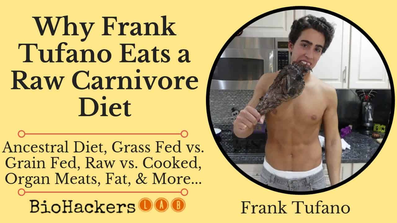 Frank Tufano Raw Carnivore Diet Experience (+ Health Tips)